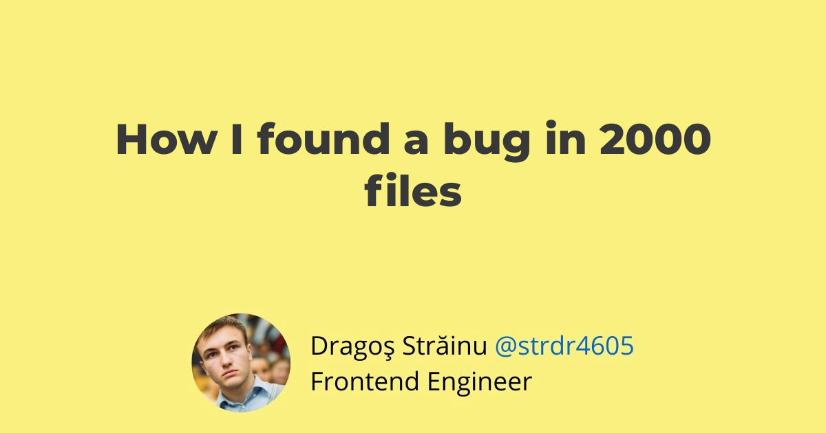 How I found a bug in 2000 files